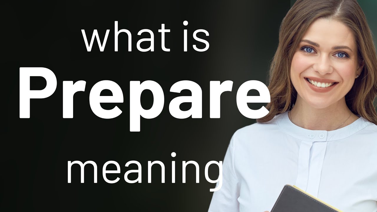 Prepare • what is PREPARE definition