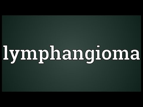 Lymphangioma Meaning