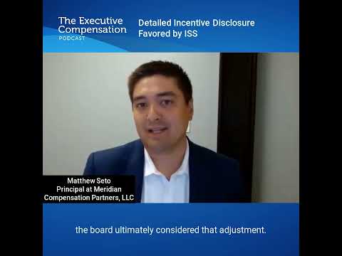 Detailed Incentive Disclosure Favored by ISS