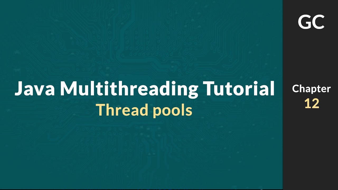 Java Multithreading Tutorial #12: ThreadPools and Executor Services