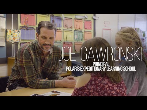 Student Experience: Joe Gawronski - Principal at Polaris Expeditionary Learning School