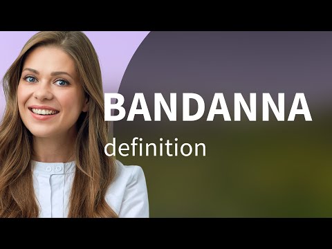 Bandanna | BANDANNA meaning