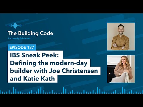 The Building Code Ep. 137: IBS Sneak Peek with Joe Christensen and Katie Kath