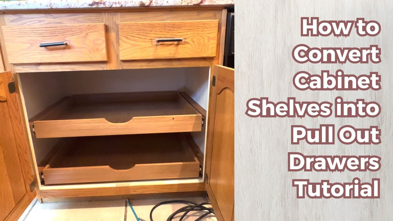 How to Convert Cabinet Shelves into Pull Out Drawers Tutorial