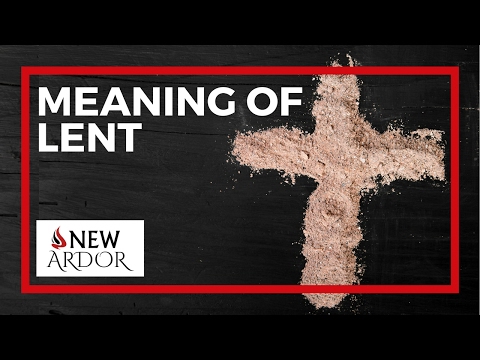 The Meaning of Lent