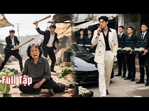 Tỷ Phú về nước tìm mẹ để báo hiếu, vô tình nhìn thấy bà bị đám côn đồ đánh đập và cái kết