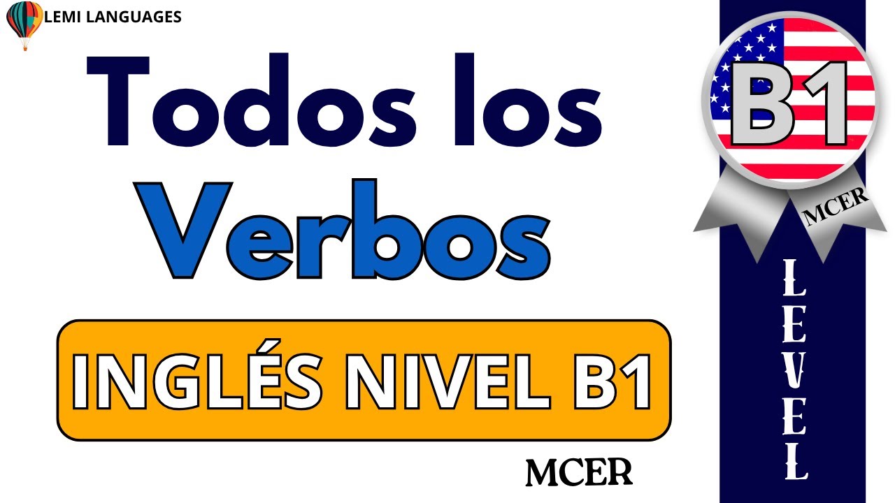 ✅Todos los Verbos Inglés Nivel B1 - 📚English Verbs Level B1 (MCER)