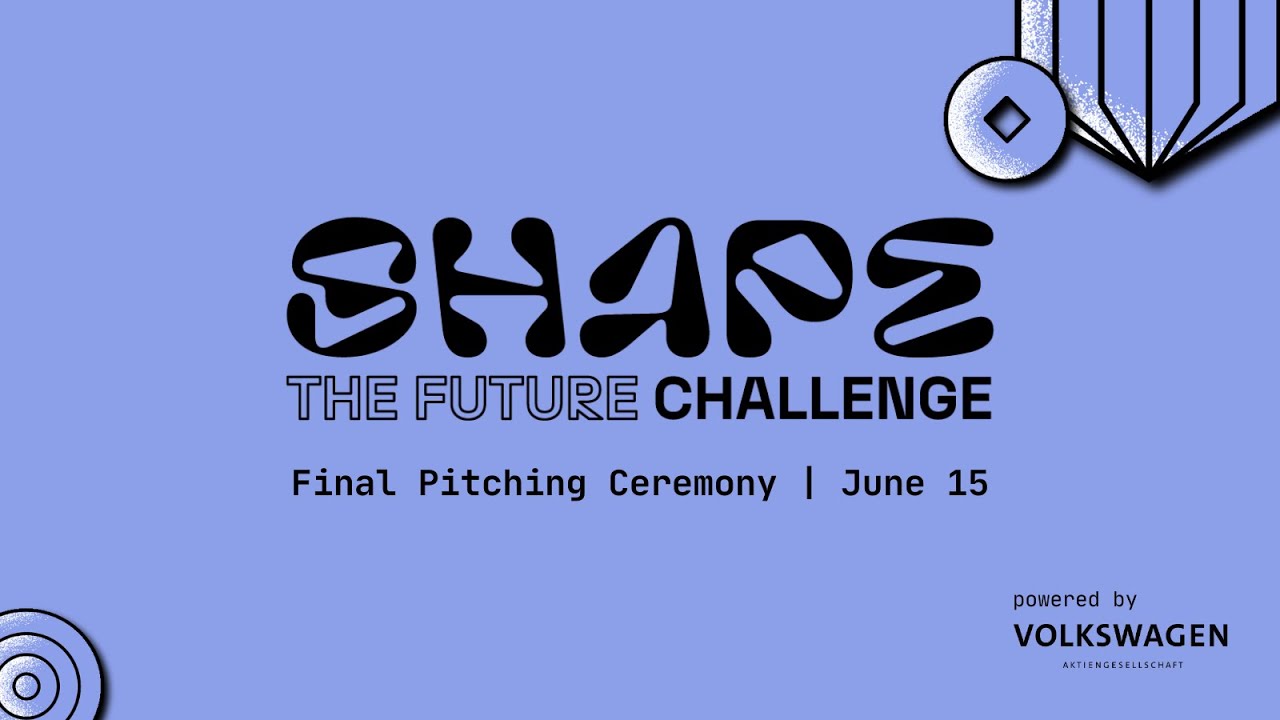 Shape the Future Challenge | Final Pitching powered by Volkswagen Group