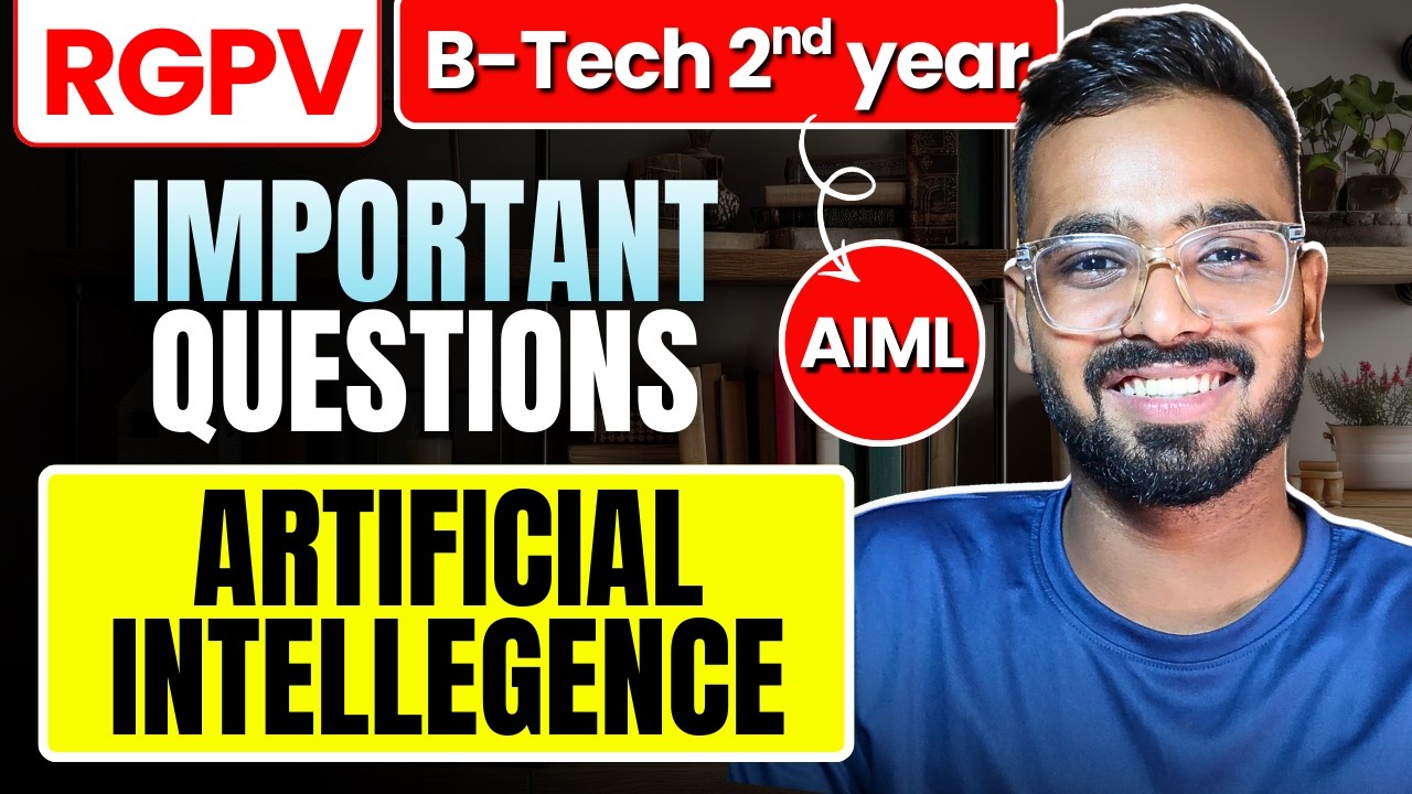 Artificial Intellegence Most Important Topics | RGPV B.Tech AIML 3rd Sem 2nd Year