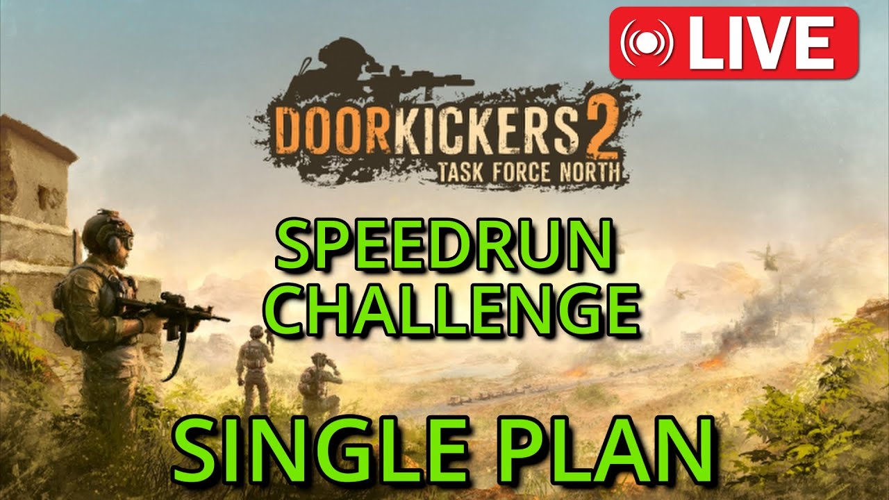 Door Kickers 2 Speed Run Single Plan Challenge (LIVE)