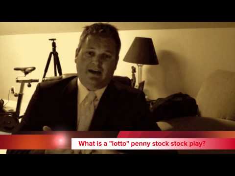 What is a "lotto" penny stock play? - Stock Market Terminology