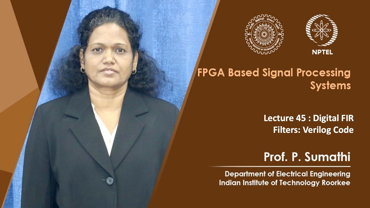 Lecture 45 : Digital FIR Filters – Verilog Codes