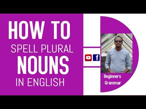 How to SPELL Plural Nouns in English - Regular and Irregular Plurals Formation