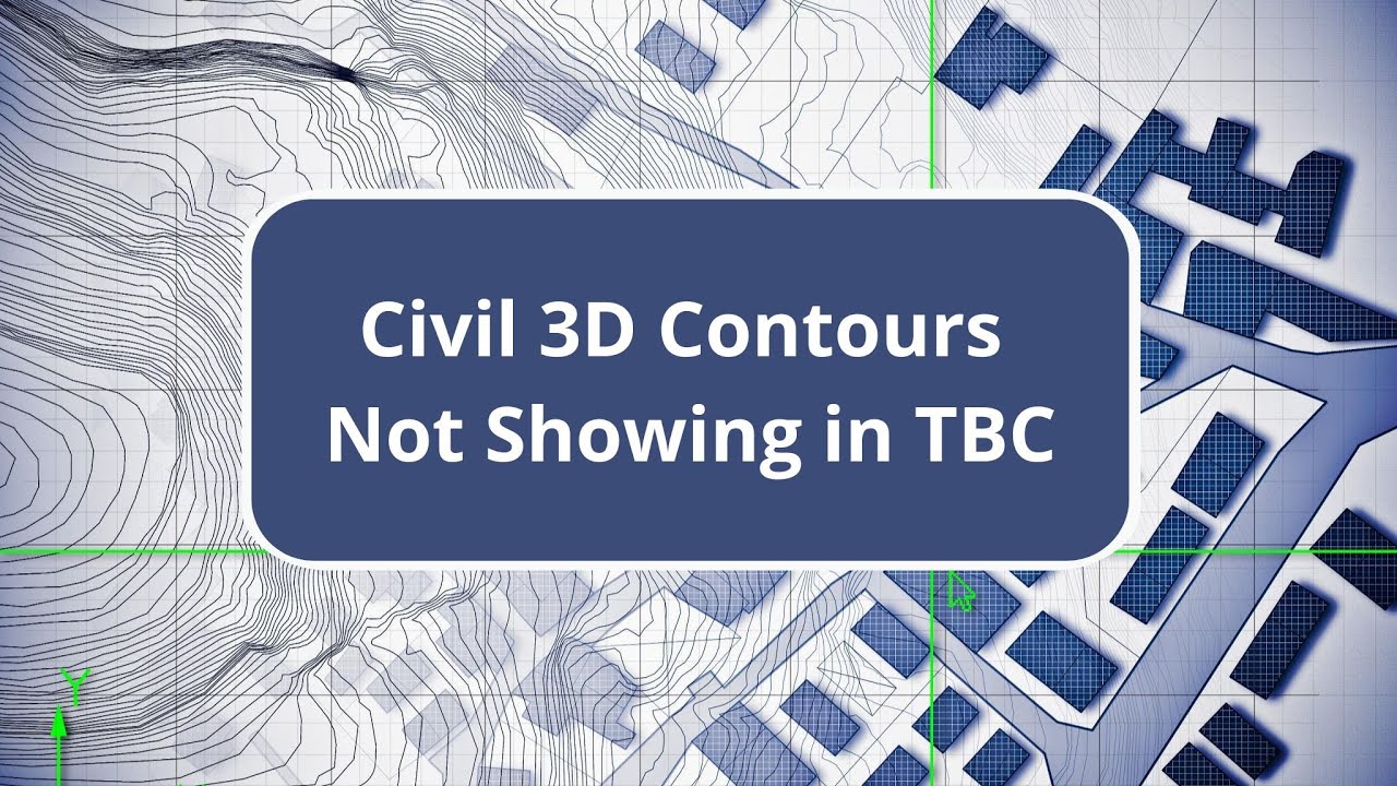 Civil 3D Contours Not Showing in TBC