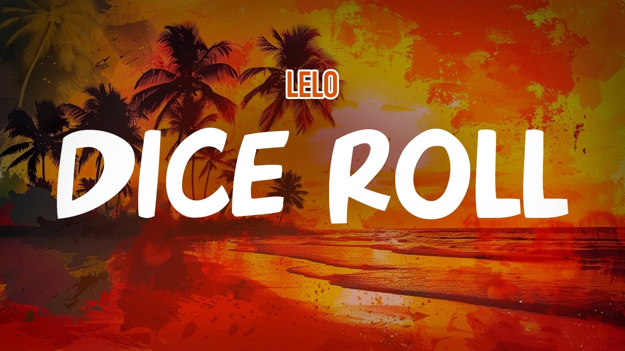 Lelo - Dice Roll (Lyric Video)