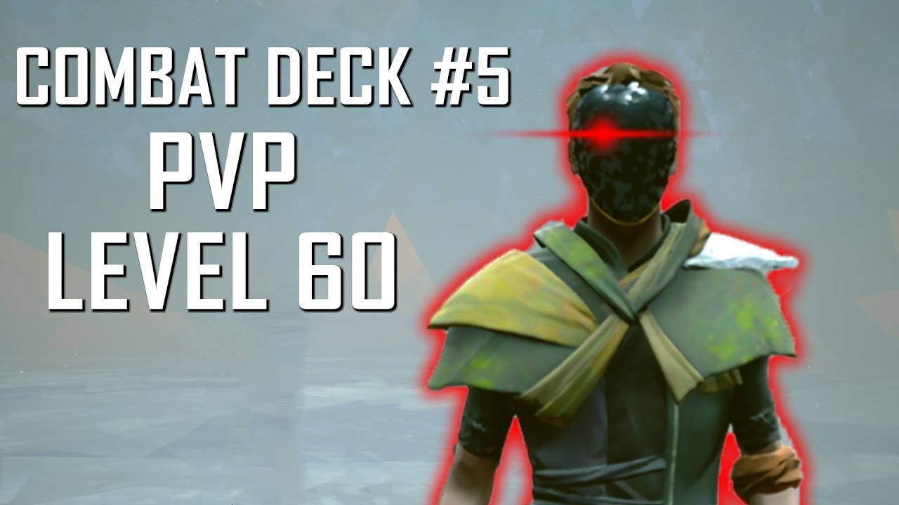 Absolver   HIGH LEVEL PvP Level 60 Combat Deck #5