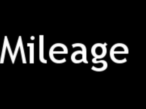 How to Pronounce Mileage