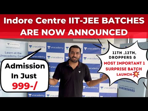 IIT-JEE Indore Unacademy Centre Batch Launch Announcement 😍 Know ALL About Batch Details !!