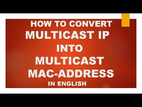How to Convert Multicast IP Address into Multicast MAC Address