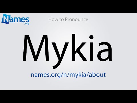 How to Pronounce Mykia