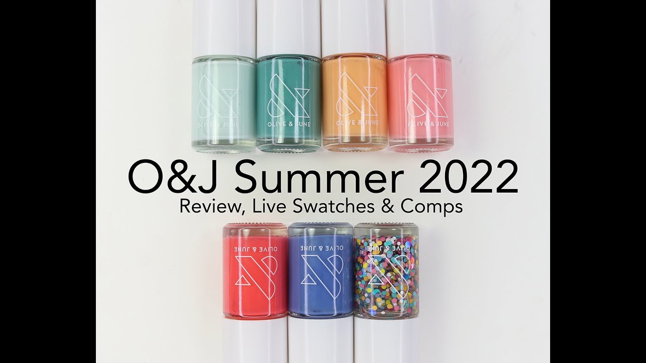 Olive & June Summer 2022 Collection: Review, Live Swatches & Comparisons