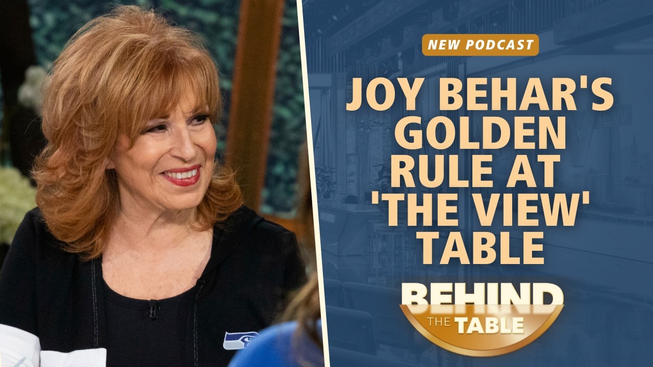 Joy Behar's Golden Rule At 'The View' Table | Behind the Table