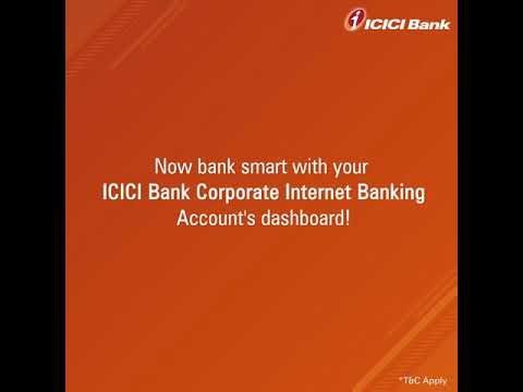 Business Banking made easy with ICICI Bank Corporate Internet Banking