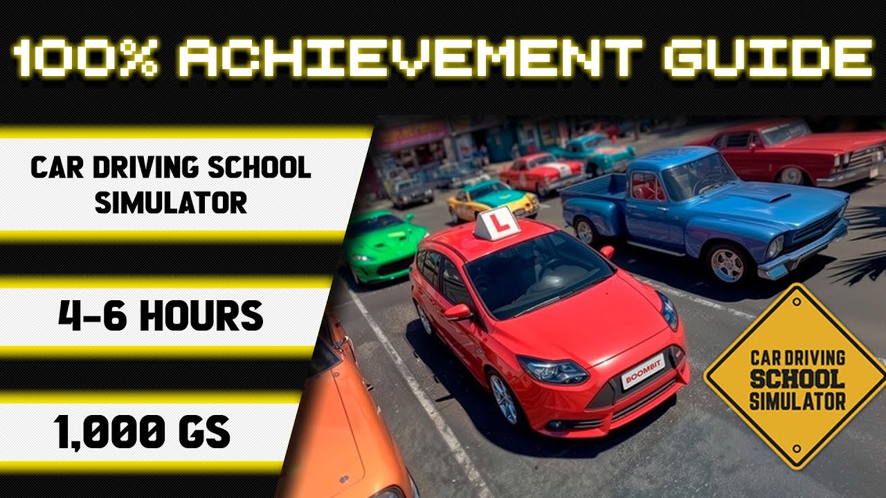 Car Driving School Simulator 100% Achievement Walkthrough * 1000GS in 4-6 hours *