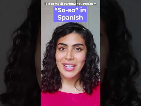 How to say “So-so” in Spanish