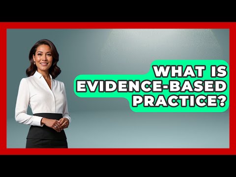 What Is Evidence-Based Practice? - Psychological Clarity