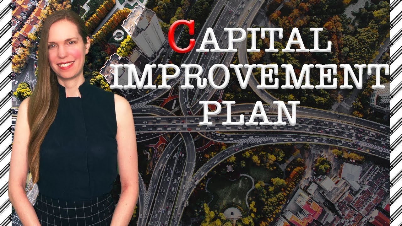 Capital IMPROVEMENT Plans: 6 Things You Should Know