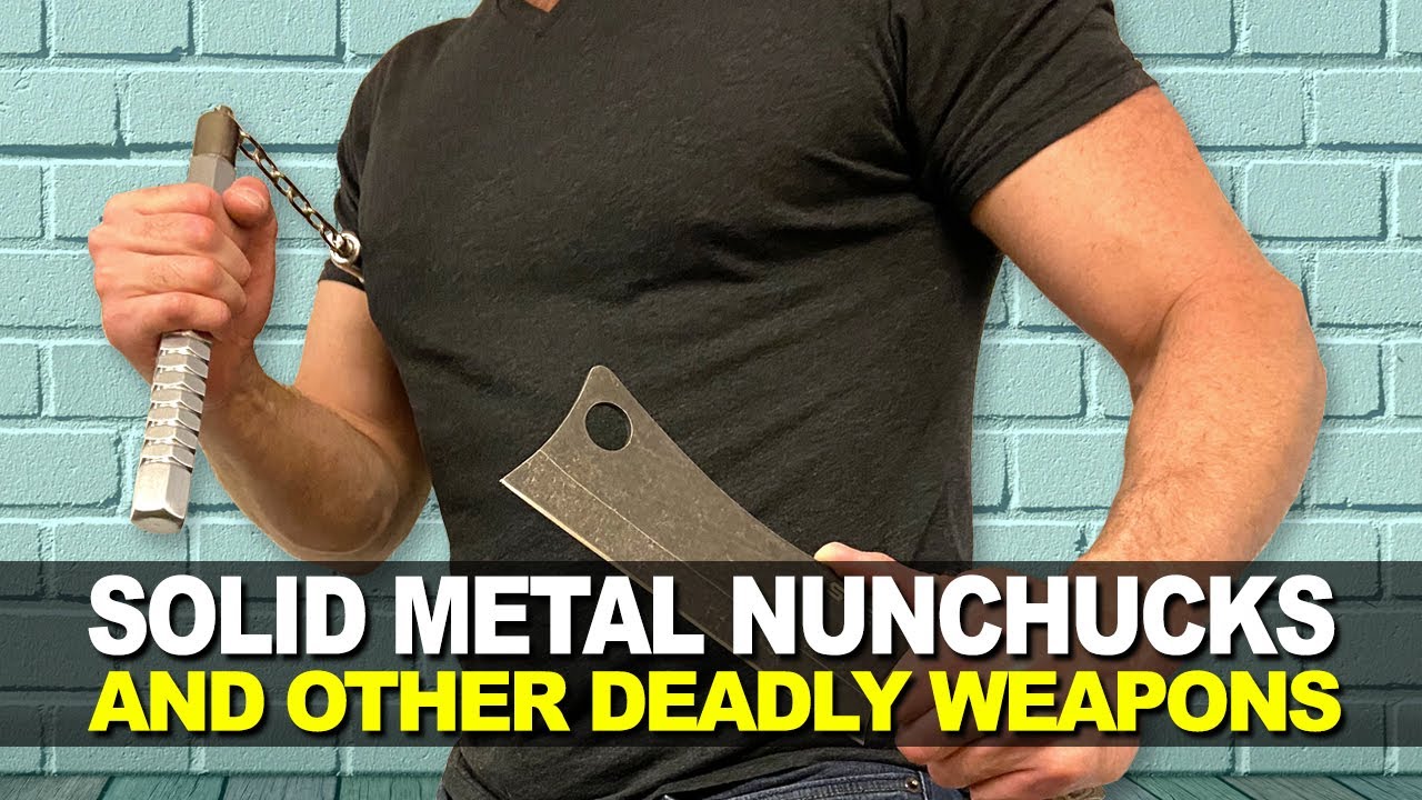 Solid Metal Nunchucks and Other Deadly Weapons