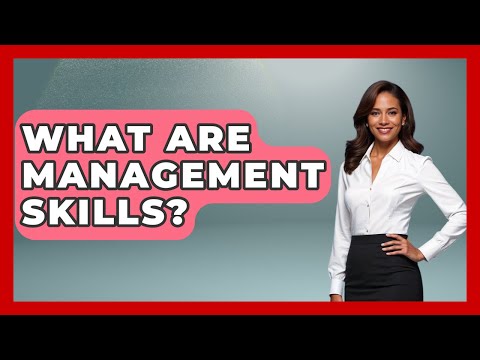 What Are Management Skills? - Job Success Network