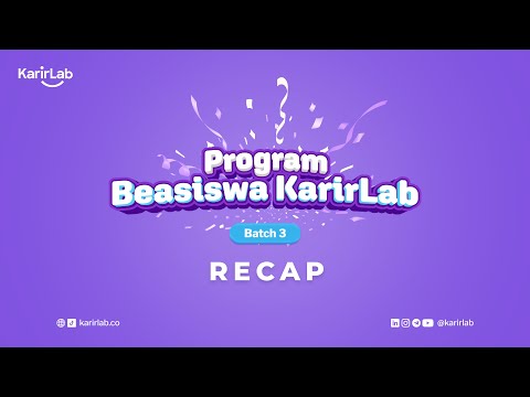 PROGRAM BEASISWA KARIRLAB BATCH 3 RECAP