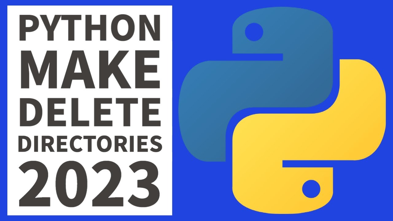 Python Programming - Make & Delete Directories 2023