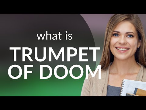 Understanding the Phrase "Trumpet of Doom"