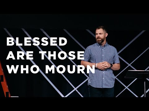 Blessed Are Those Who Mourn