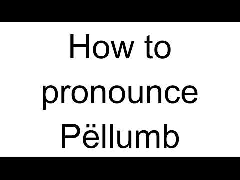 How to Pronounce Pëllumb (Albanian)