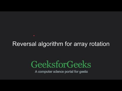 Learn Reversal algorithm for array rotation | GeeksforGeeks - Mind Luster