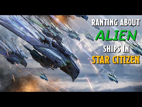Ranting About Alien Ships in Star Citizen!!