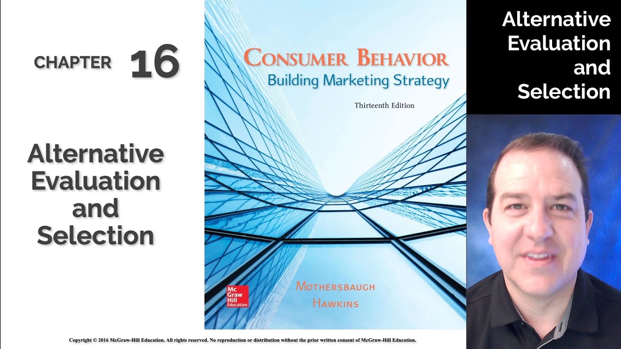 Alternative Evaluation and Selection - Consumer Behavior - Chapter 16 - Dr. Greer