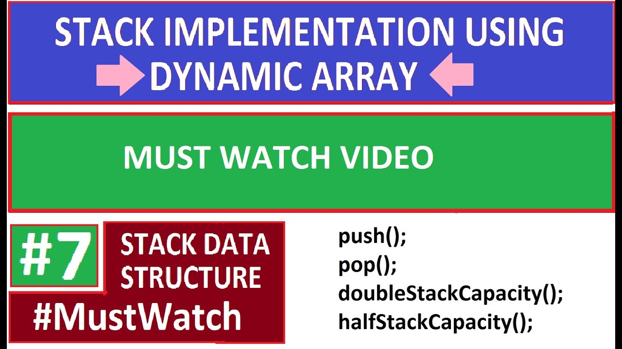 stack data structure | Must Watch Video | stack implementation using dynamic array | part 7