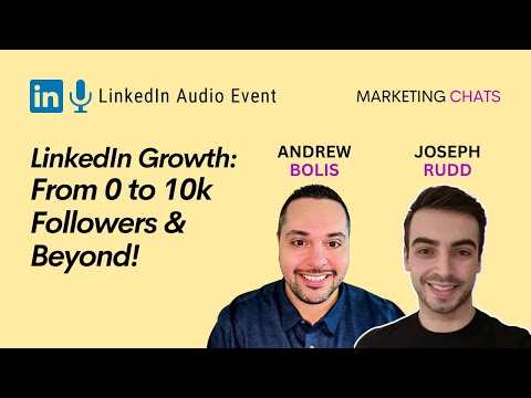 LinkedIn Growth: From 0 to 10k Followers & Beyond - Joseph Rudd & Andrew Bolis