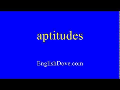 How to pronounce aptitudes in American English.