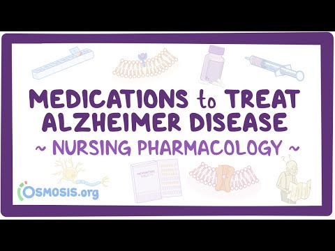 Medications for Alzheimer disease: Nursing Pharmacology