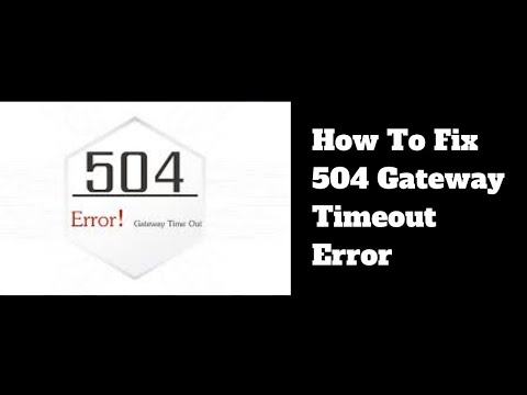 How To Fix 504 Gateway Timeout Error