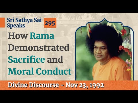 295 - How Rama Demonstrated Sacrifice and Moral Conduct | Sri Sathya ...