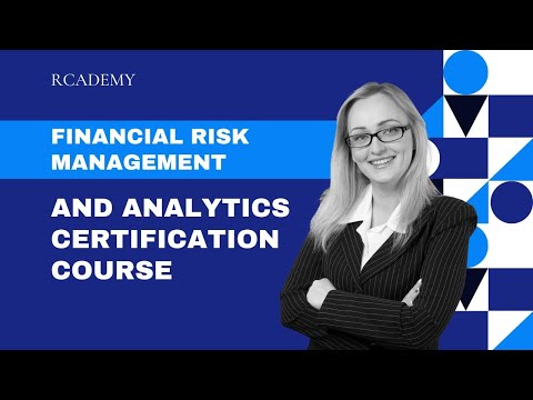 Financial Risk Management and Analytics Certification Course