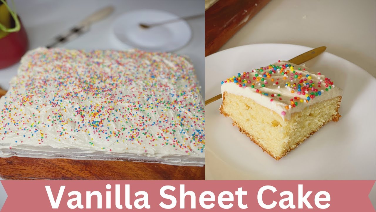 Bake THE Perfect Vanilla Sheet Cake - Here's How!