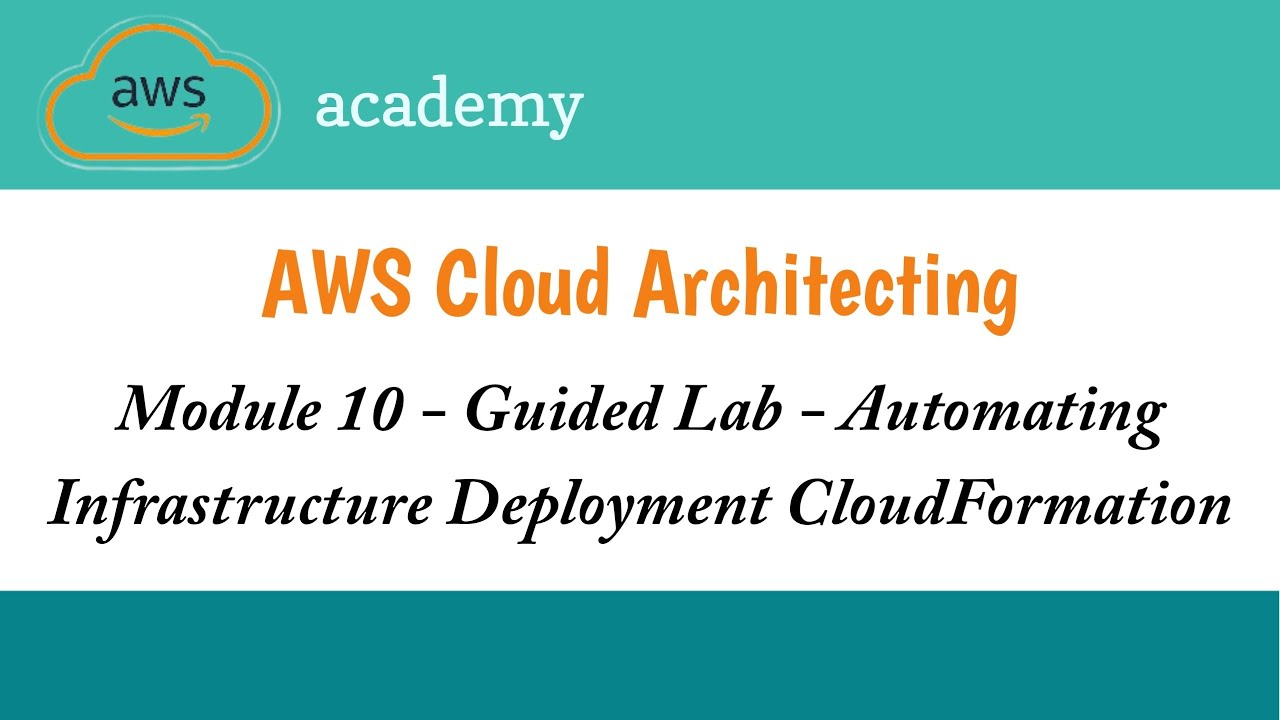 Module 10 Guided Lab || Automating Infrastructure Deployment with cloud formation|